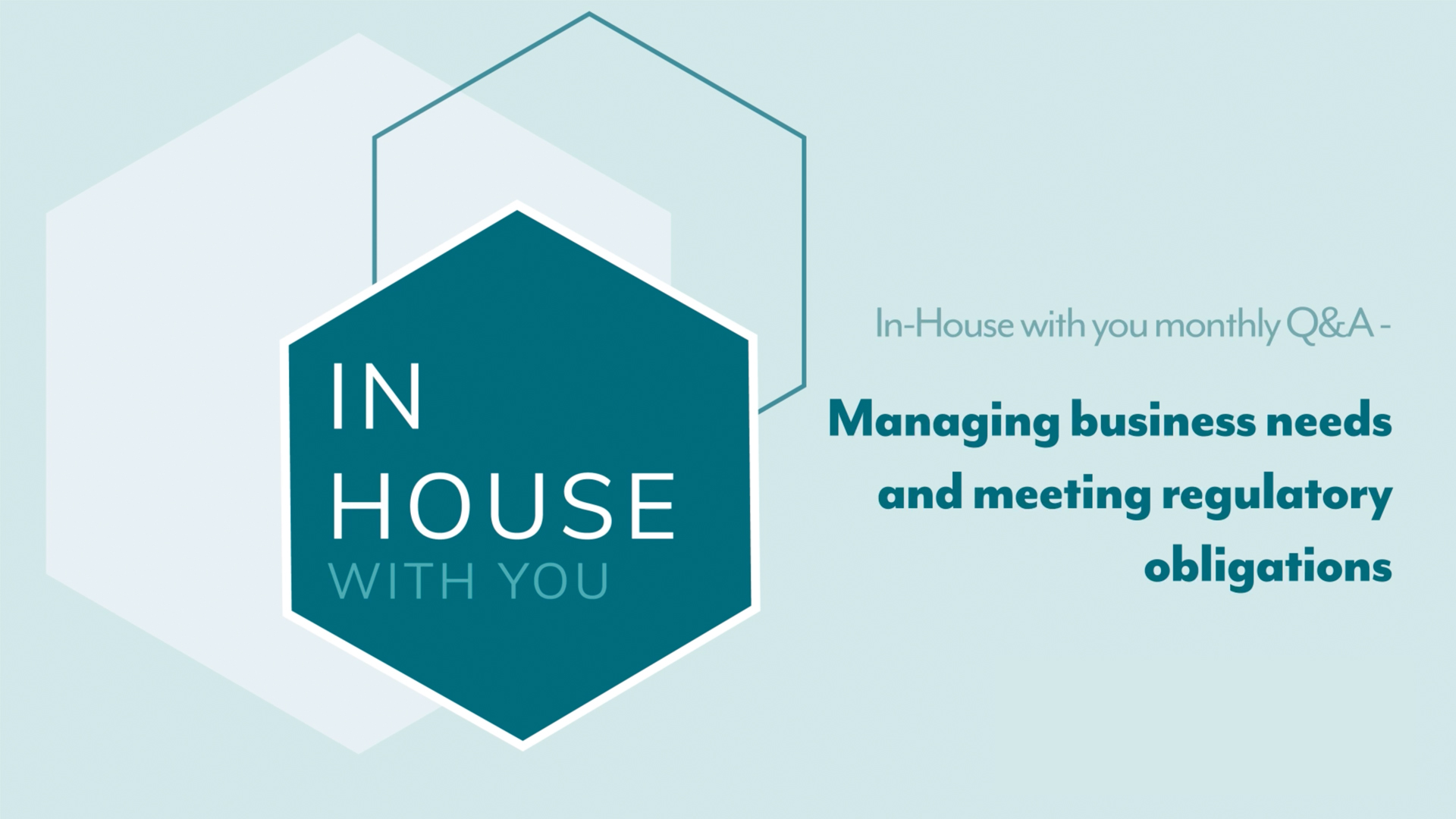 Q&A for In-House Lawyers: Managing business needs and meeting ...